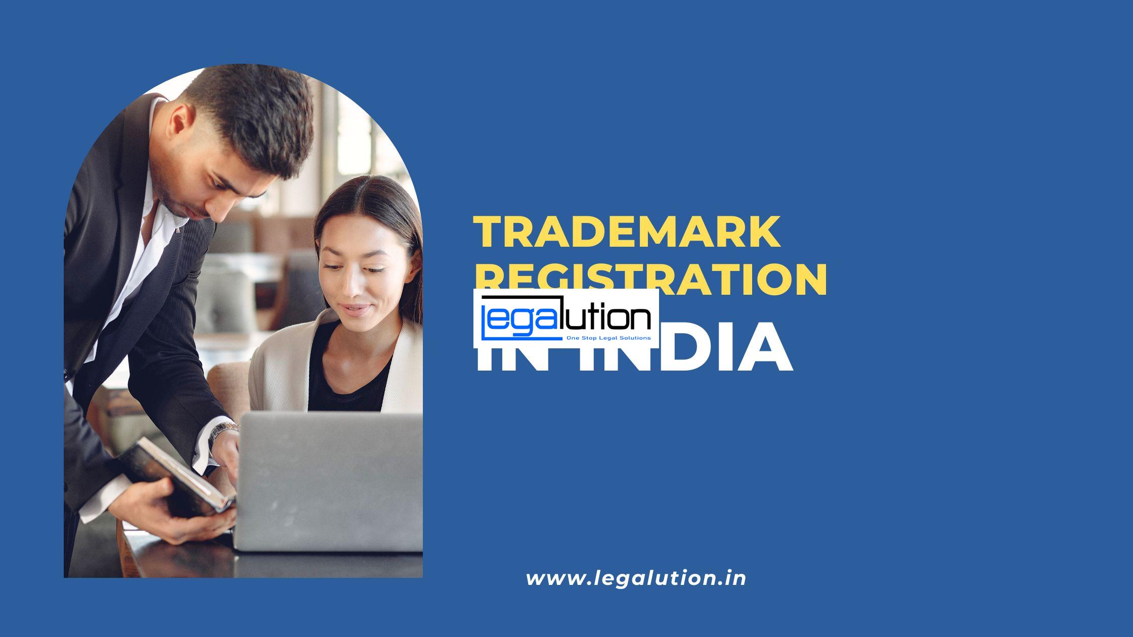 Trademark Registration in India - Legalution Blog